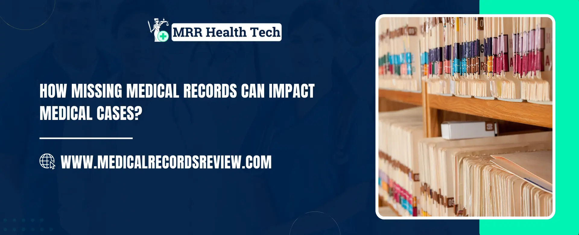 How Missing Medical Records Can Impact Medical Cases? | Medical Records Review
